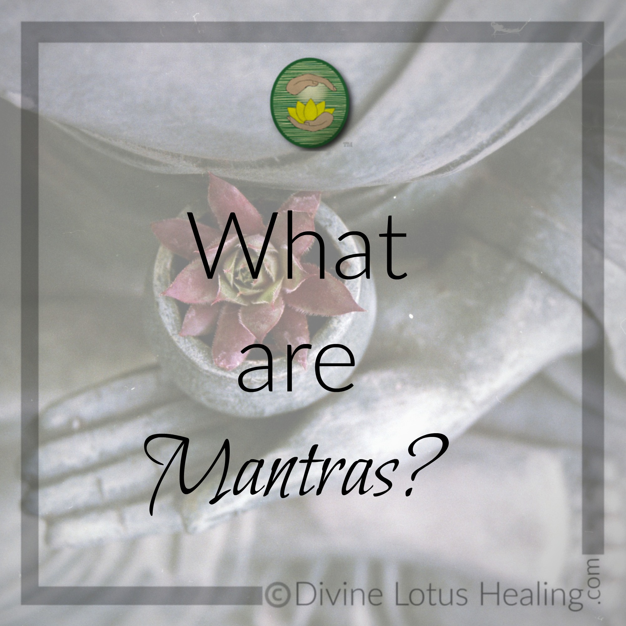 What Are Mantras?